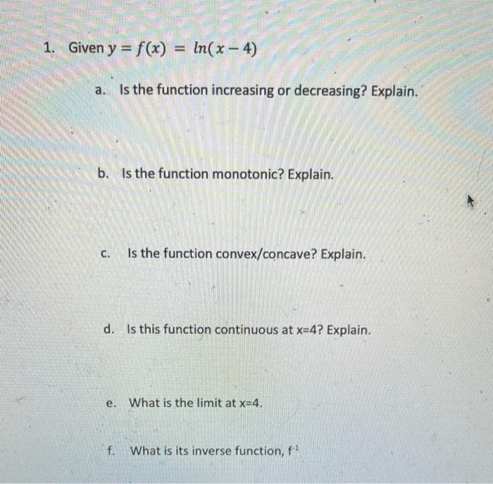 Solved Given y=f(x)=ln(x−4) a. Is the function increasing or | Chegg.com