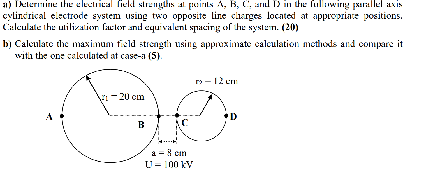 Solved Calculate the potential and electric field strengths | Chegg.com