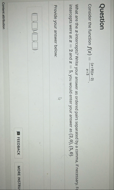Solved QuestionConsider the function f(x)=(x 9)(x-2)x 3.What | Chegg.com