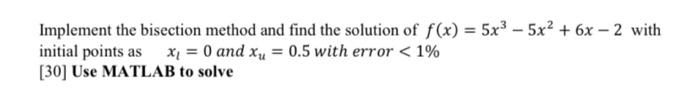 Solved Use Matlab To Solve Do Not Prompt User To Input 