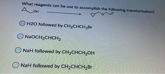 Solved What reagents can be use to accomplish the following | Chegg.com