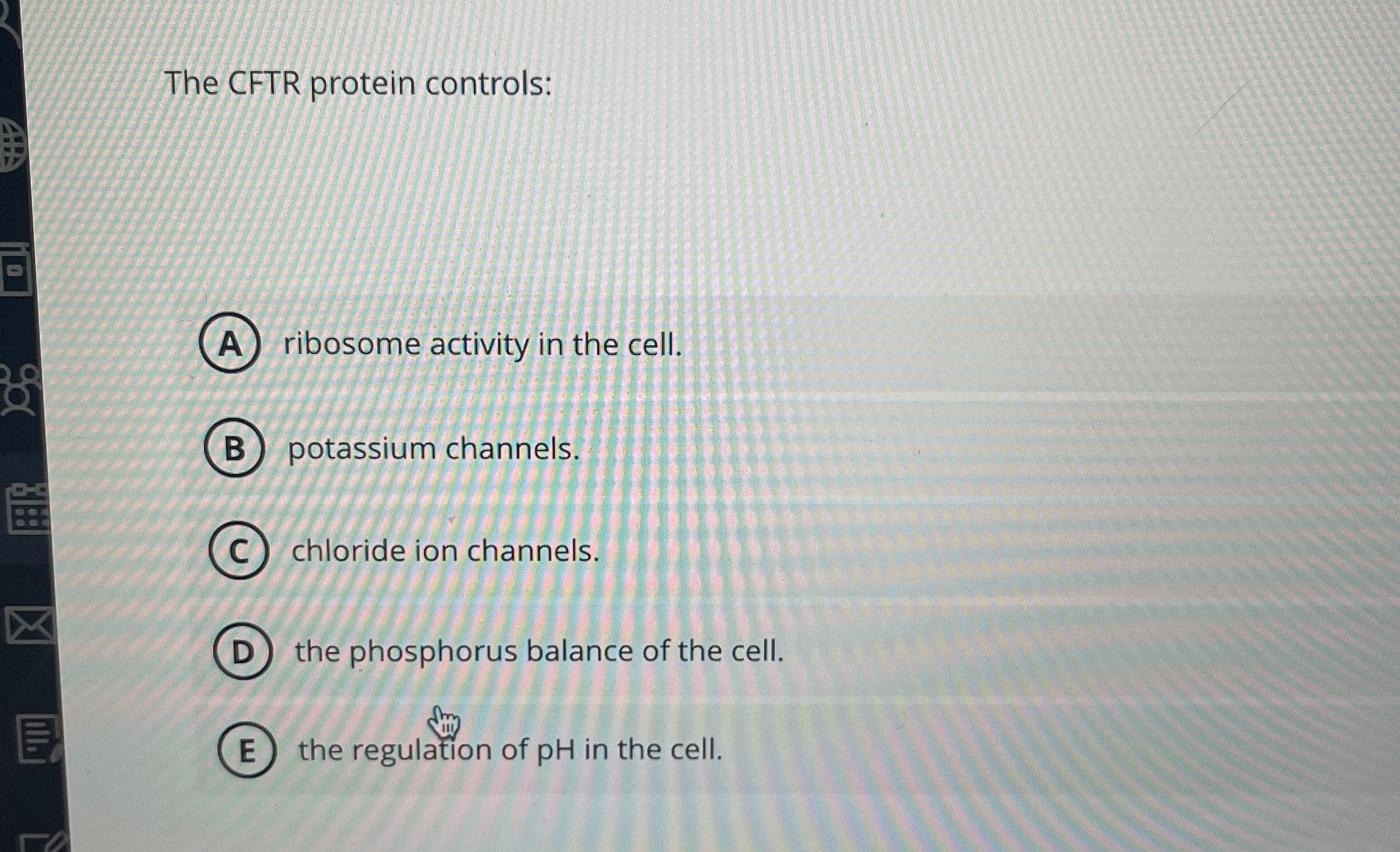 Solved The CFTR protein controls:(A) ﻿ribosome activity in | Chegg.com