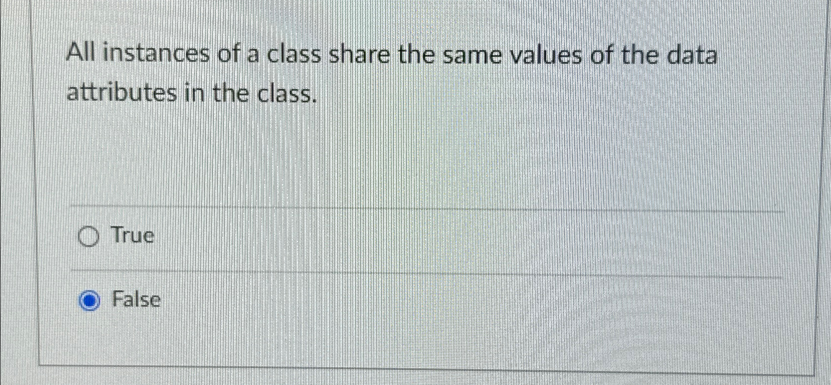Solved All instances of a class share the same values of the | Chegg.com