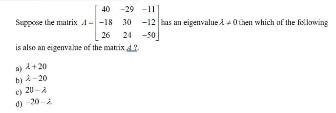 Solved Suppose the matrix A=⎣⎡40−1826−293024−11−12−50⎦⎤ has | Chegg.com