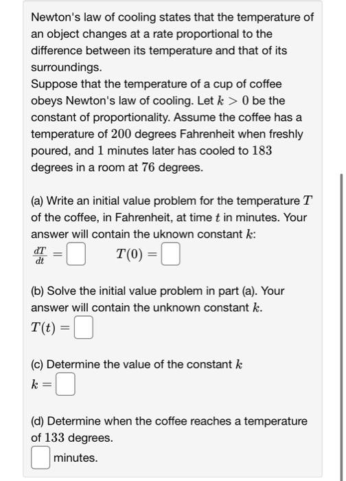 Solved Newton's law of cooling states that the temperature | Chegg.com