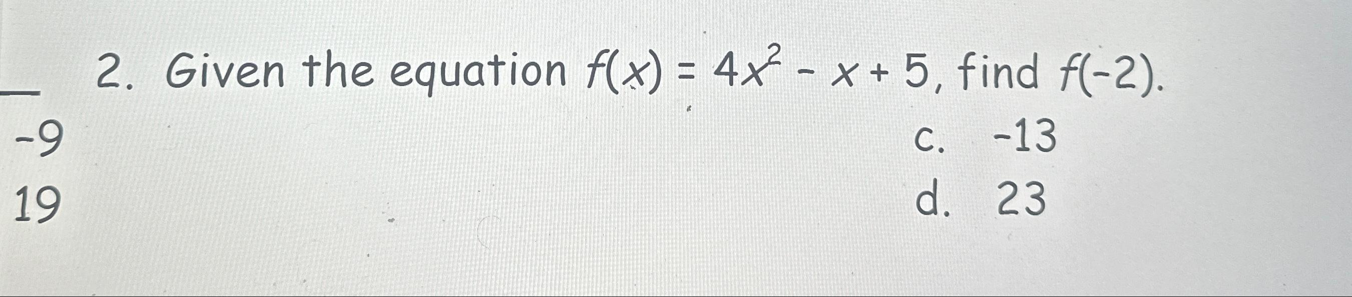 Solved Given the equation f(x)=4x2-x+5, ﻿find | Chegg.com