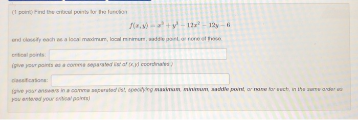 Solved (1 point) Find the critical points for the function | Chegg.com