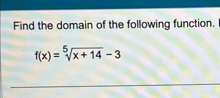 Solved Find The Domain Of The Following 