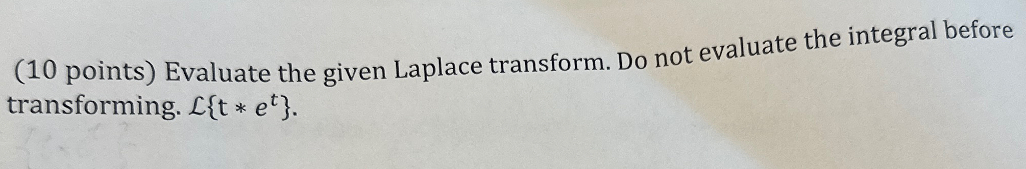 Solved (10 ﻿points) ﻿Evaluate the given Laplace transform. | Chegg.com