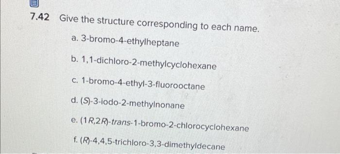 Solved 7.42 Give the structure corresponding to each name. | Chegg.com