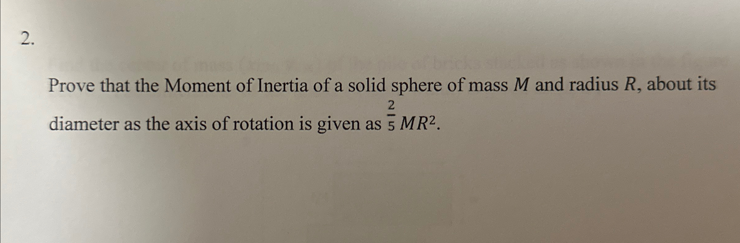 Solved Prove that the Moment of Inertia of a solid sphere of | Chegg.com