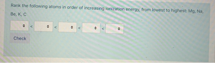 Solved Rank The Following Atoms In Order Of Increasing