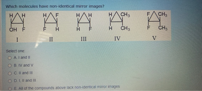 Solved Which molecules have non-identical mirror images? ΗΛΗ | Chegg.com