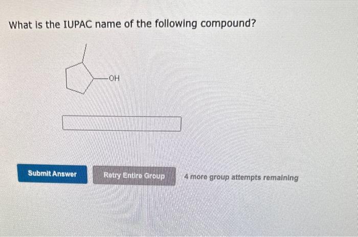 [Solved]: What is the IUPAC name of the following compound?