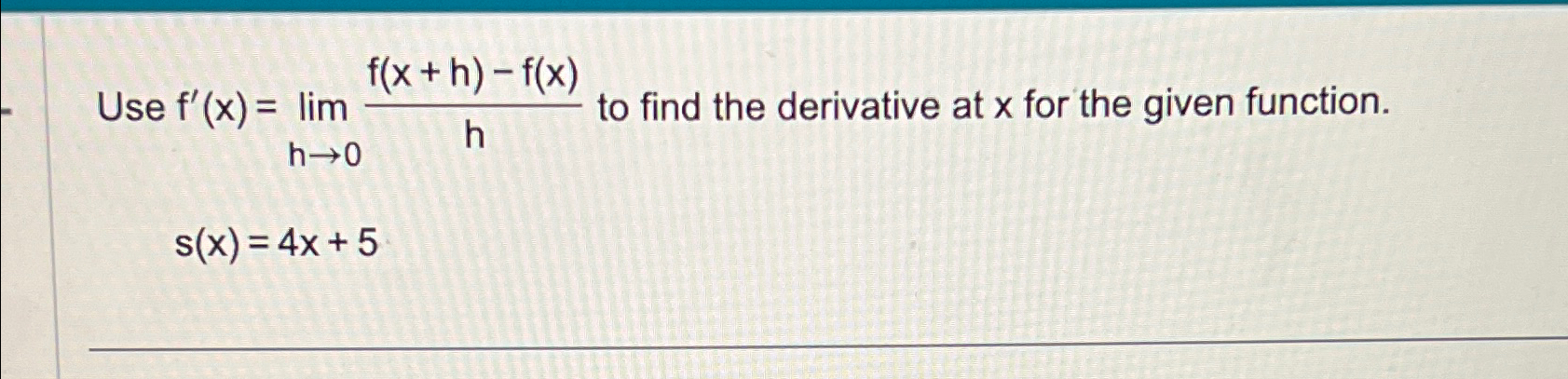 Solved Use f'(x)=limh→0f(x+h)-f(x)h ﻿to find the derivative | Chegg.com