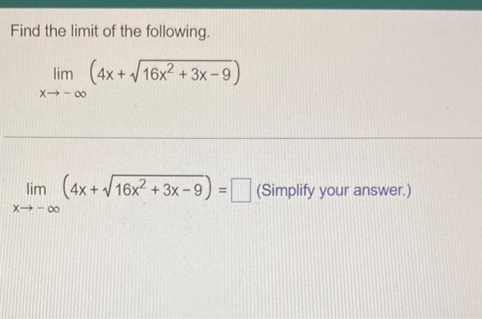 Solved Find the limit of the following. | Chegg.com
