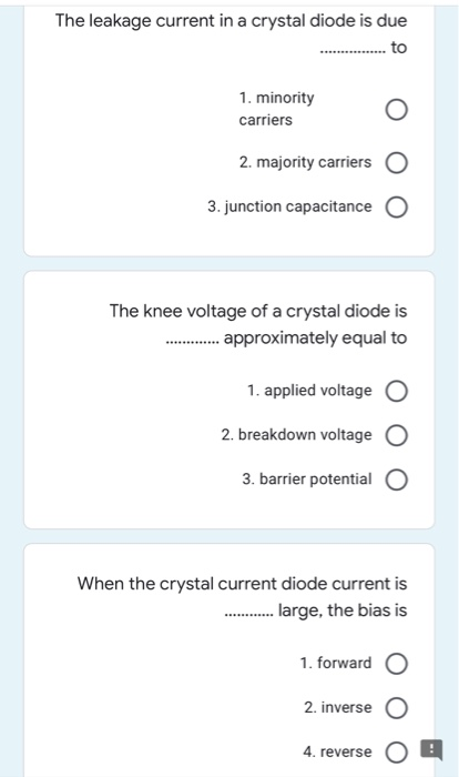 Solved The leakage current in a crystal diode is due to 1. | Chegg.com