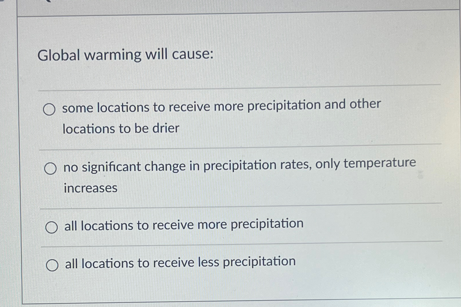 Solved Global warming will cause:some locations to receive | Chegg.com