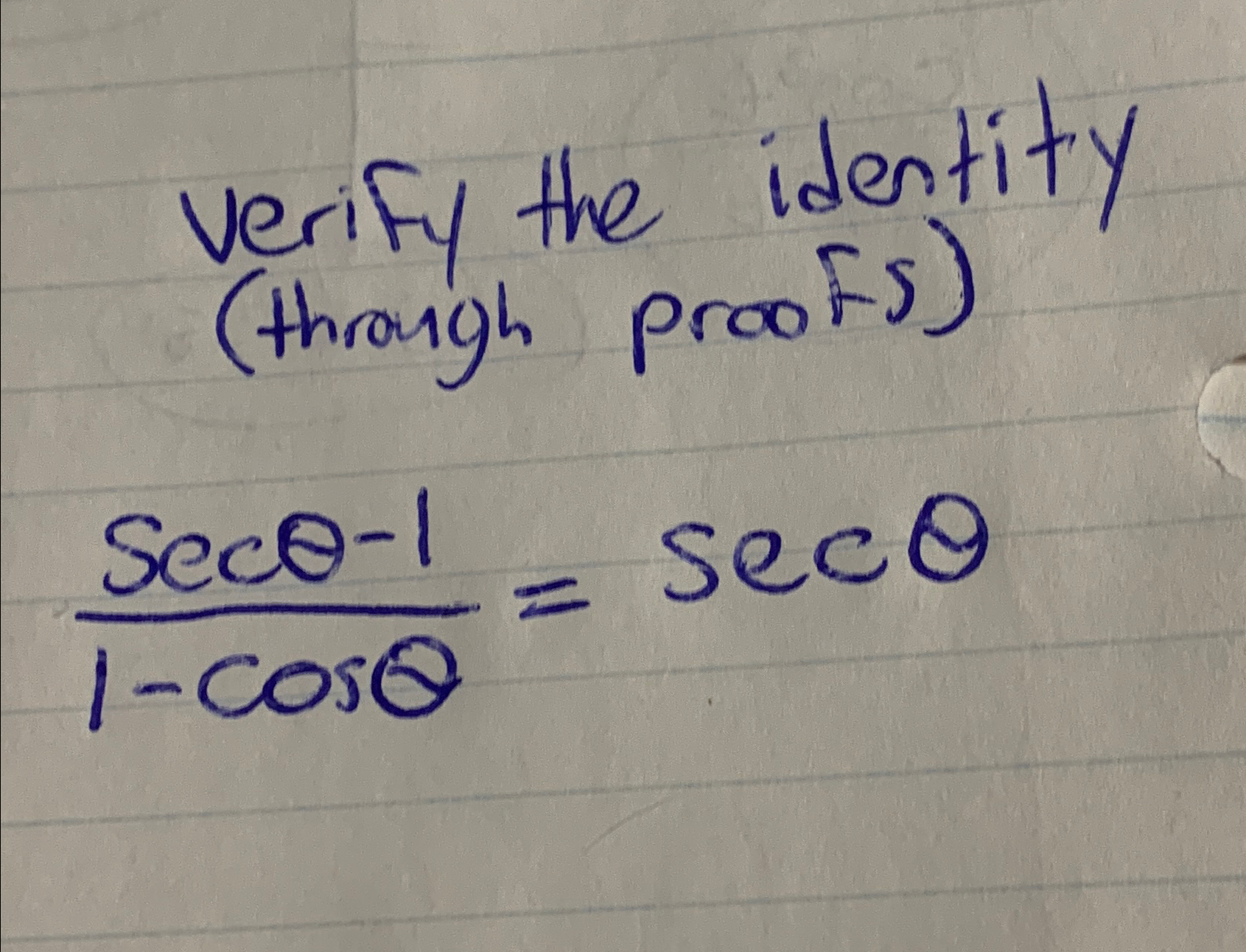 Solved verify the identity (through proofs)secθ-11-cosθ=secθ | Chegg.com