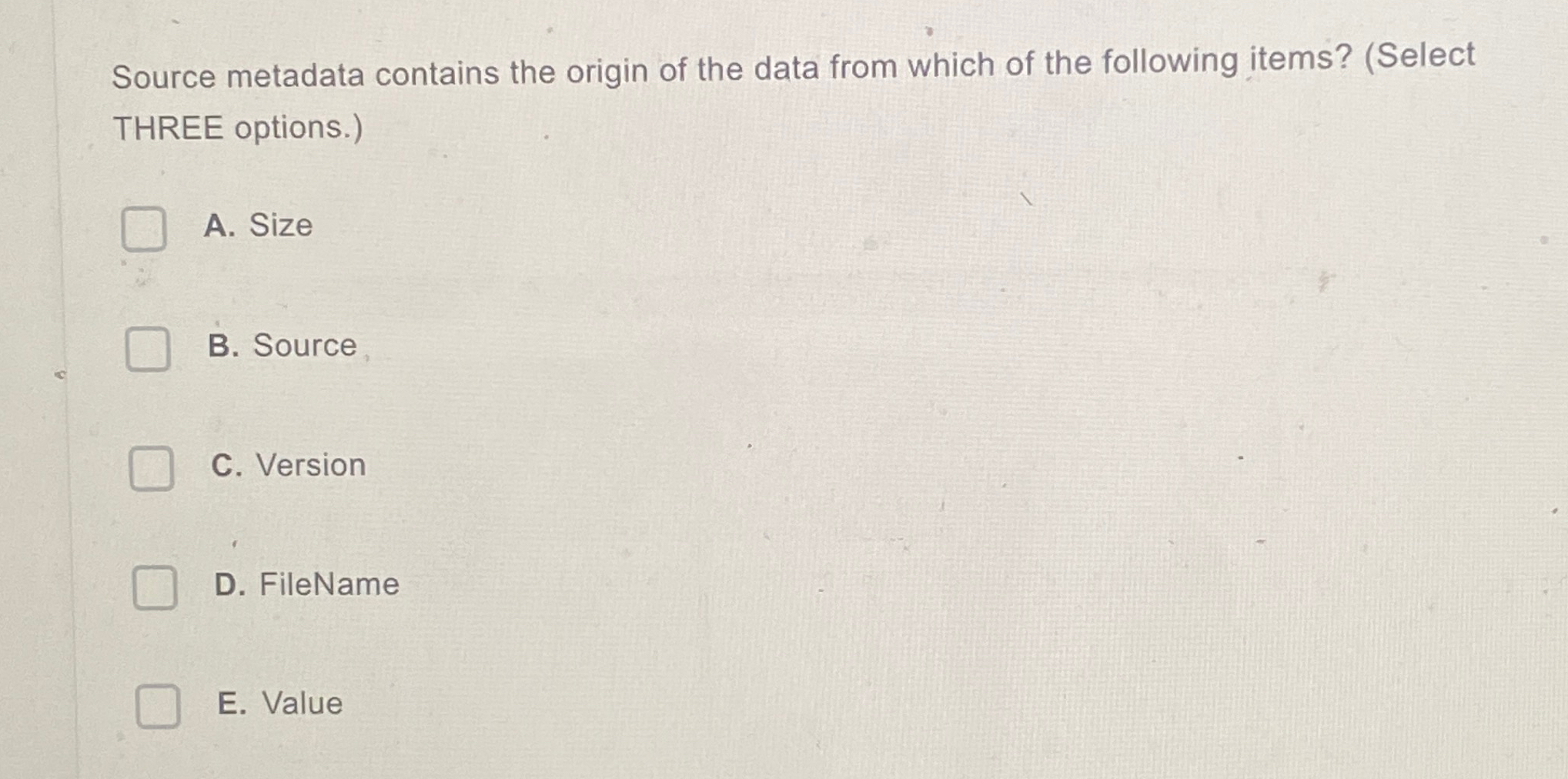 Solved Source metadata contains the origin of the data from | Chegg.com