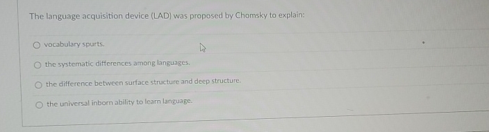 Solved The language acquisition device (LAD) ﻿was proposed | Chegg.com