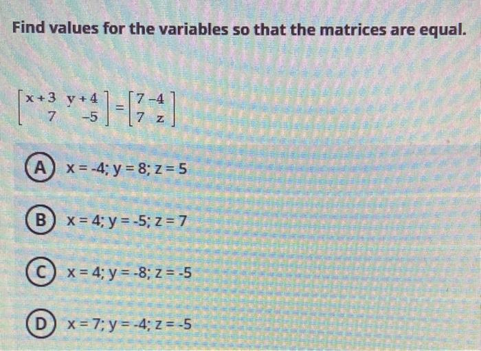 Solved Find values for the variables so that the matrices | Chegg.com