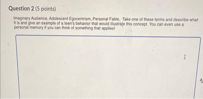 Solved Question 2 (5 points) Imaginary Audience, Adolescent | Chegg.com