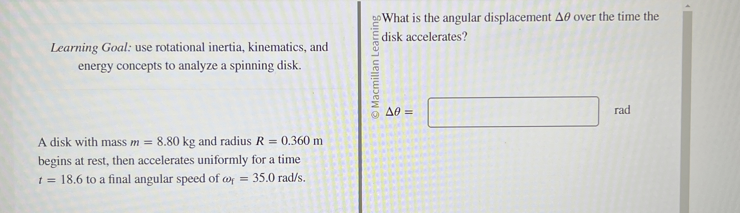 Solved What is the angular displacement over the time the | Chegg.com