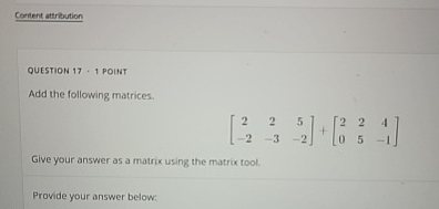 Solved Corment attributionQUESTION 17 - 1 ﻿POINTAdd the | Chegg.com
