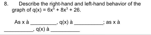 Solved 8. Describe the right-hand and left-hand behavior of | Chegg.com