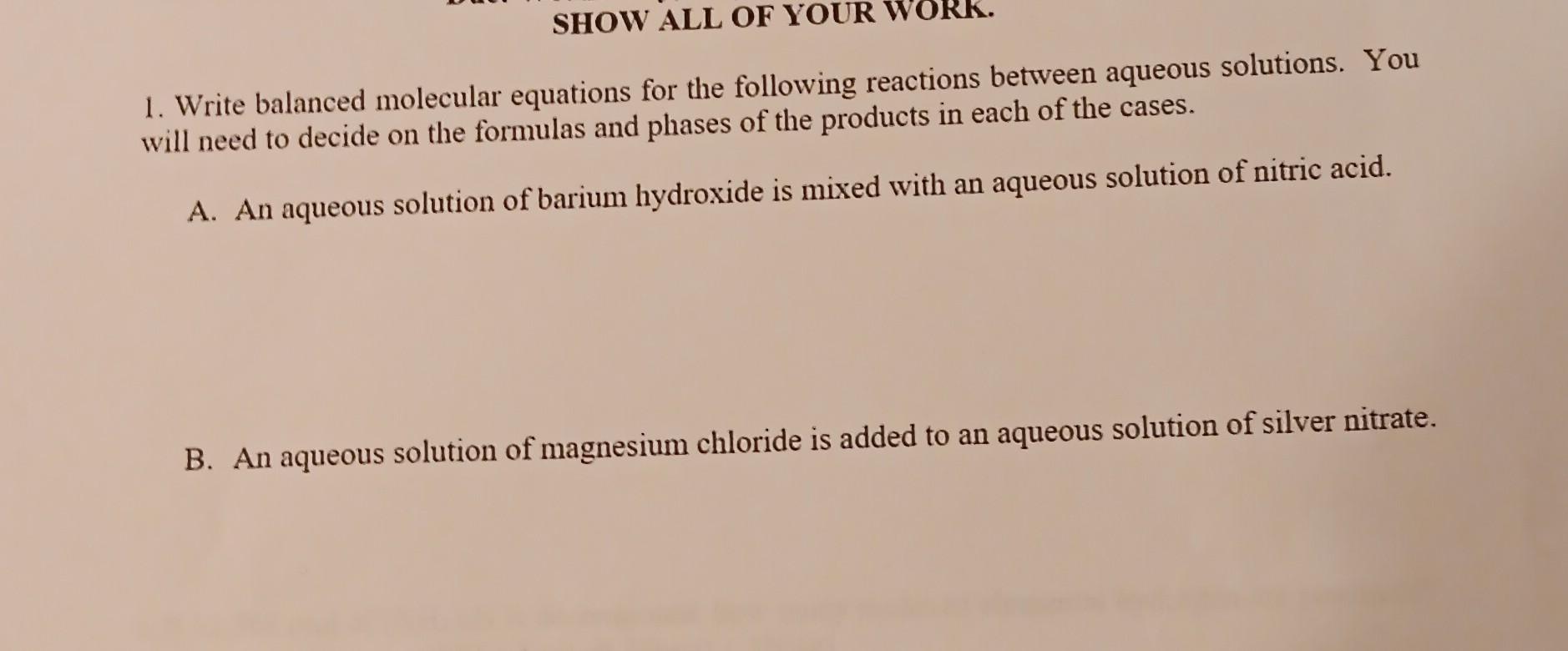 Solved 1. Write balanced molecular equations for the | Chegg.com