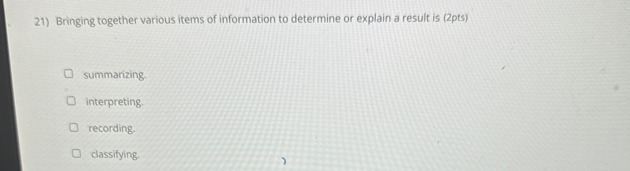 Solved Bringing together various items of information to | Chegg.com