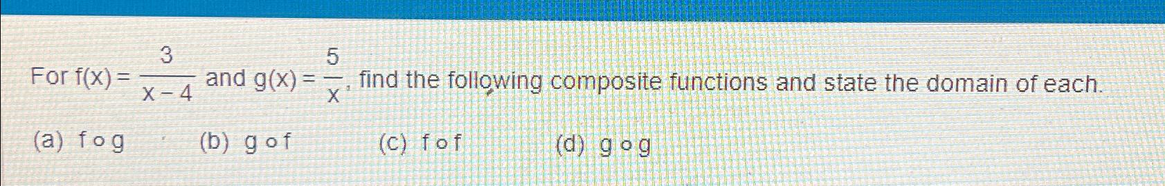For f(x)=3x-4 ﻿and g(x)=5x, ﻿find the following | Chegg.com