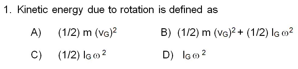Solved Kinetic energy due to ﻿rotation is ﻿defined | Chegg.com