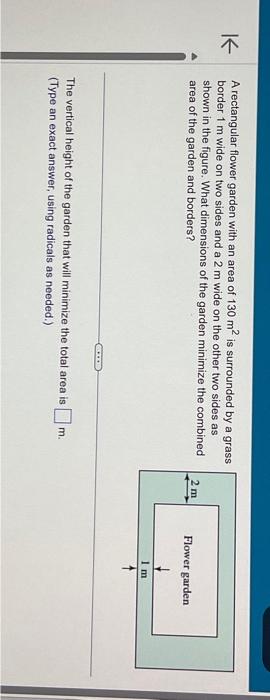 Solved A rectangular flower garden with an area of 130 m2 is | Chegg.com