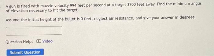 Solved A gun is fired with muzzle velocity 994 feet per | Chegg.com