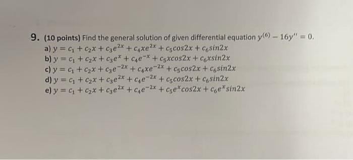 Solved 9. (10 points) Find the general solution of given | Chegg.com