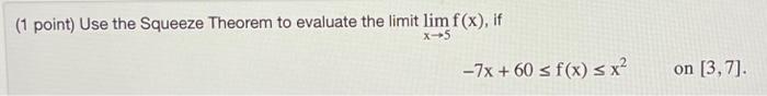 Solved Use the Squeeze Theorem to evaluate the limit lim | Chegg.com