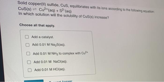 Solved Solid copper(ll) sulfide, Cus, equilibriates with its | Chegg.com