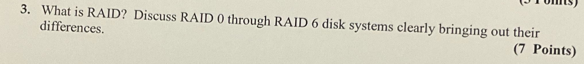 Solved What is RAID? Discuss RAID 0 ﻿through RAID 6 ﻿disk | Chegg.com