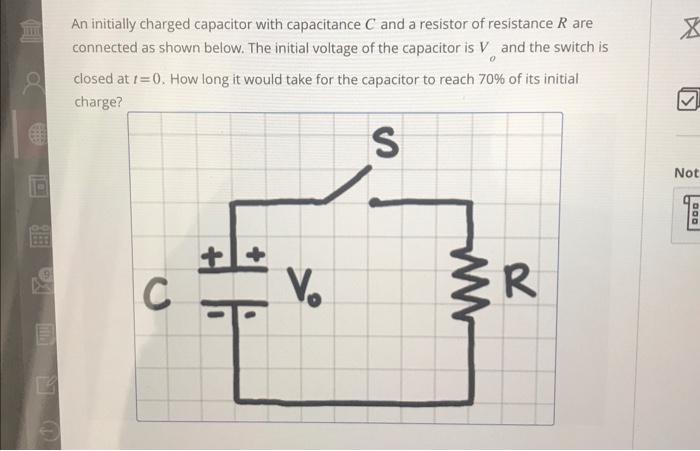 Solved An initially charged capacitor with capacitance C and | Chegg.com
