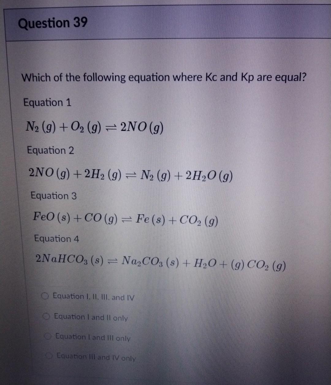 Solved which of the following equation where Kc and Kp are | Chegg.com