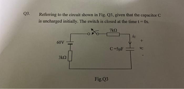 Solved Q3. Referring to the circuit shown in Fig. 23, given | Chegg.com