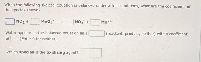 Solved When the following skeletal equation is balanced | Chegg.com