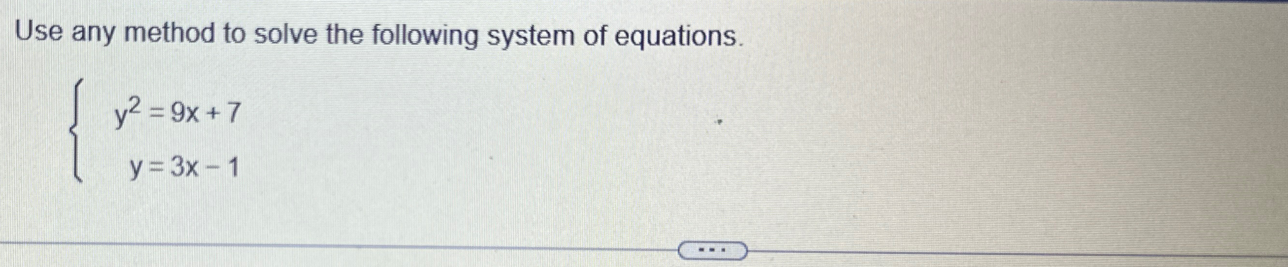 Solved Use any method to solve the following system of | Chegg.com