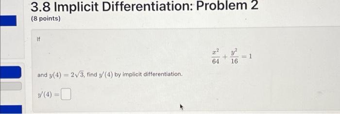 Solved 3.8 Implicit Differentiation: Problem 2 (8 points) If | Chegg.com