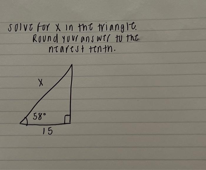 Solved solve for x in the triangle. Round your answer to the | Chegg.com