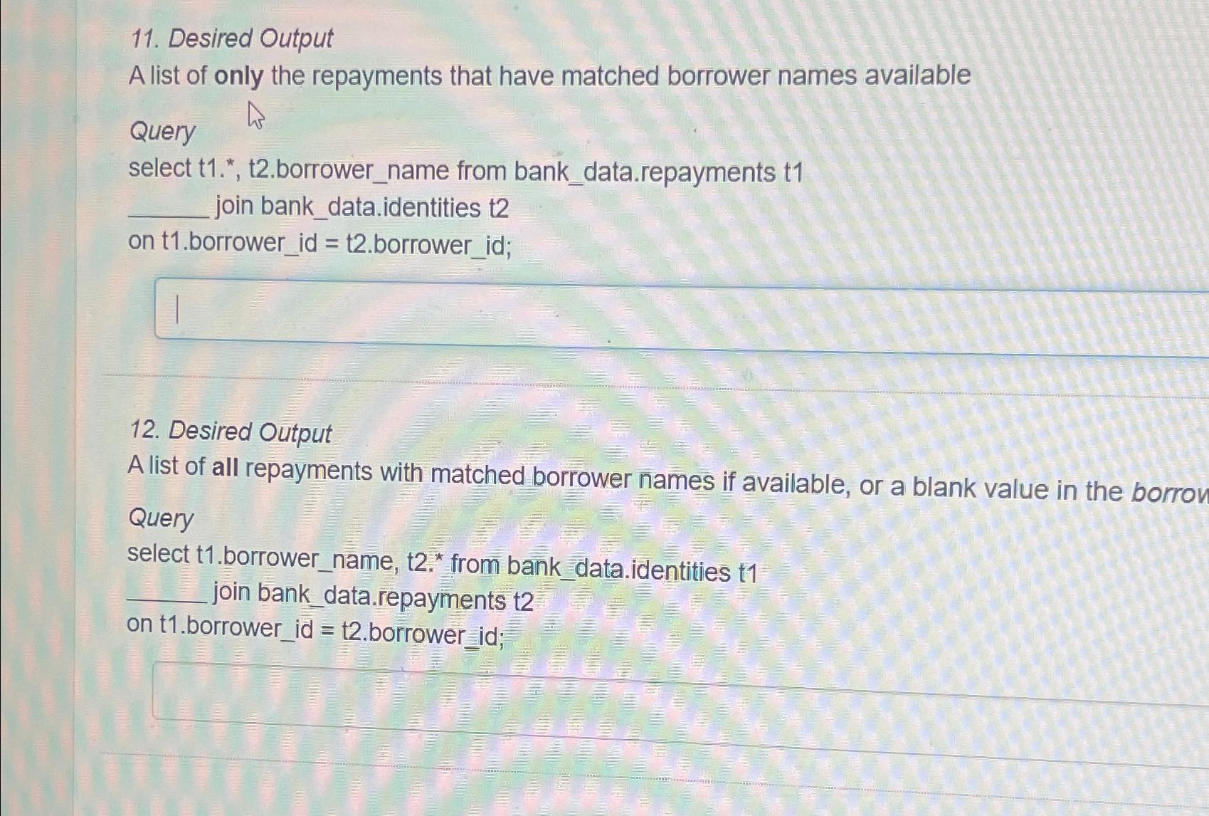 Solved Desired OutputA list of only the repayments that have | Chegg.com