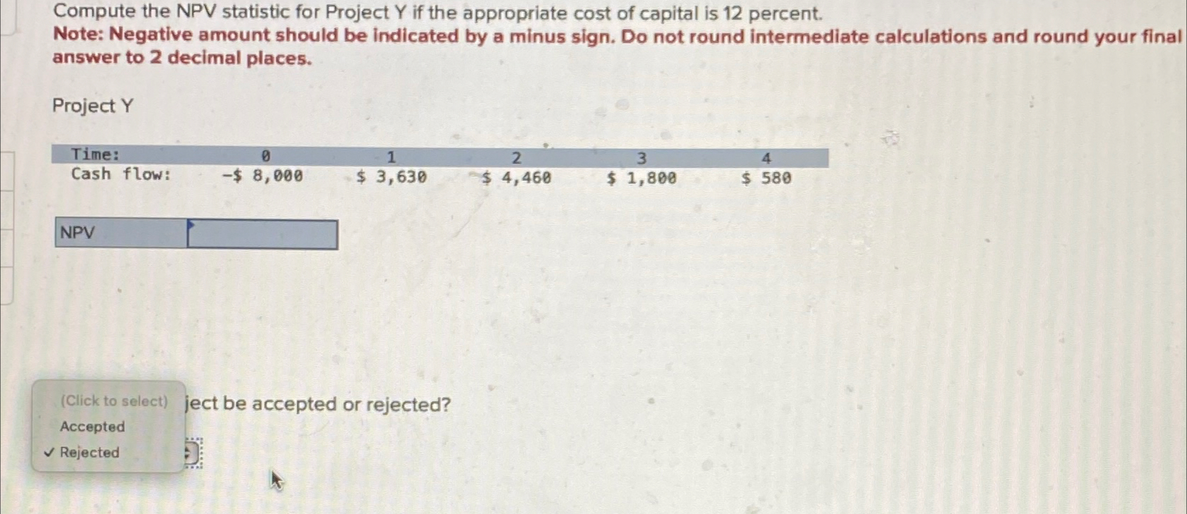 Solved Compute the NPV statistic for Project Y if the | Chegg.com