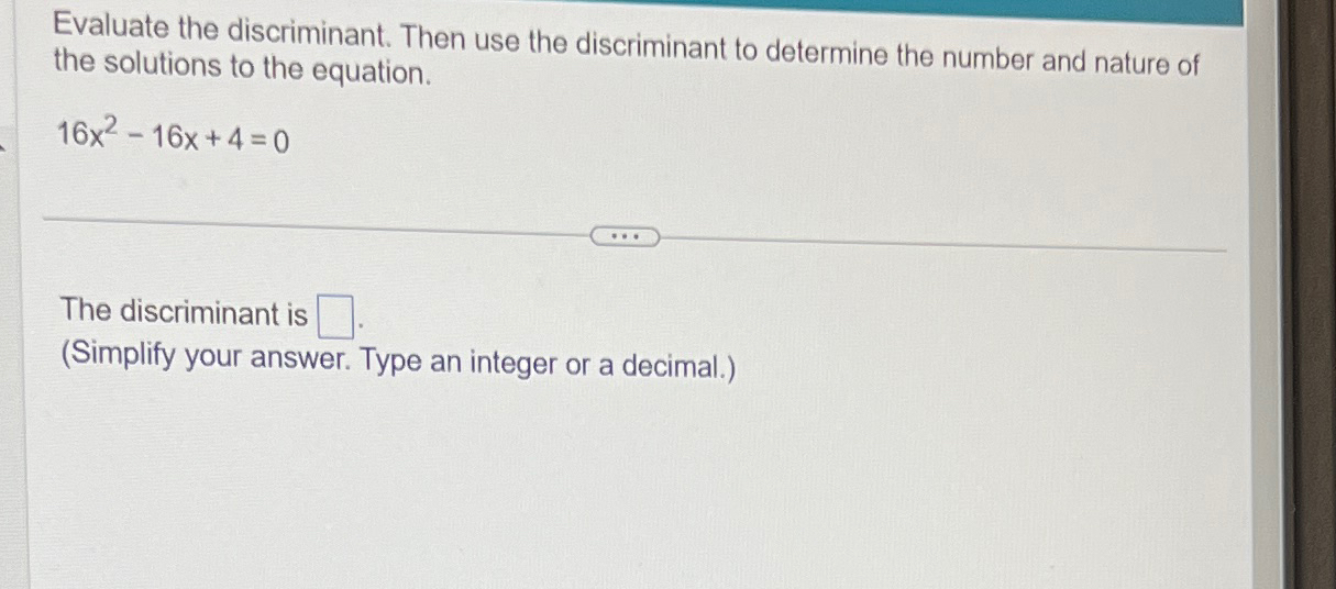 Solved Evaluate the discriminant. Then use the discriminant | Chegg.com
